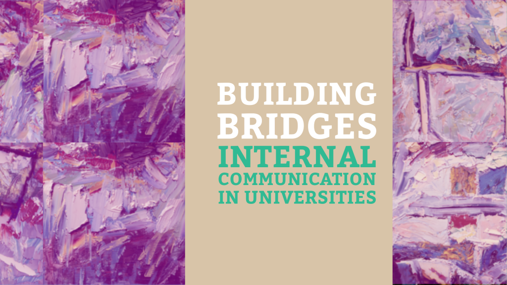 Building Bridges - Internal Communication in Universities - United ...