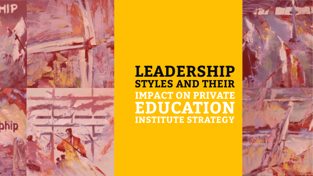 Leadership Styles and Their Impact on Private Education Institute ...