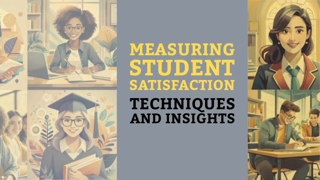 Measuring Student Satisfaction - Techniques and Insights - United Ceres ...