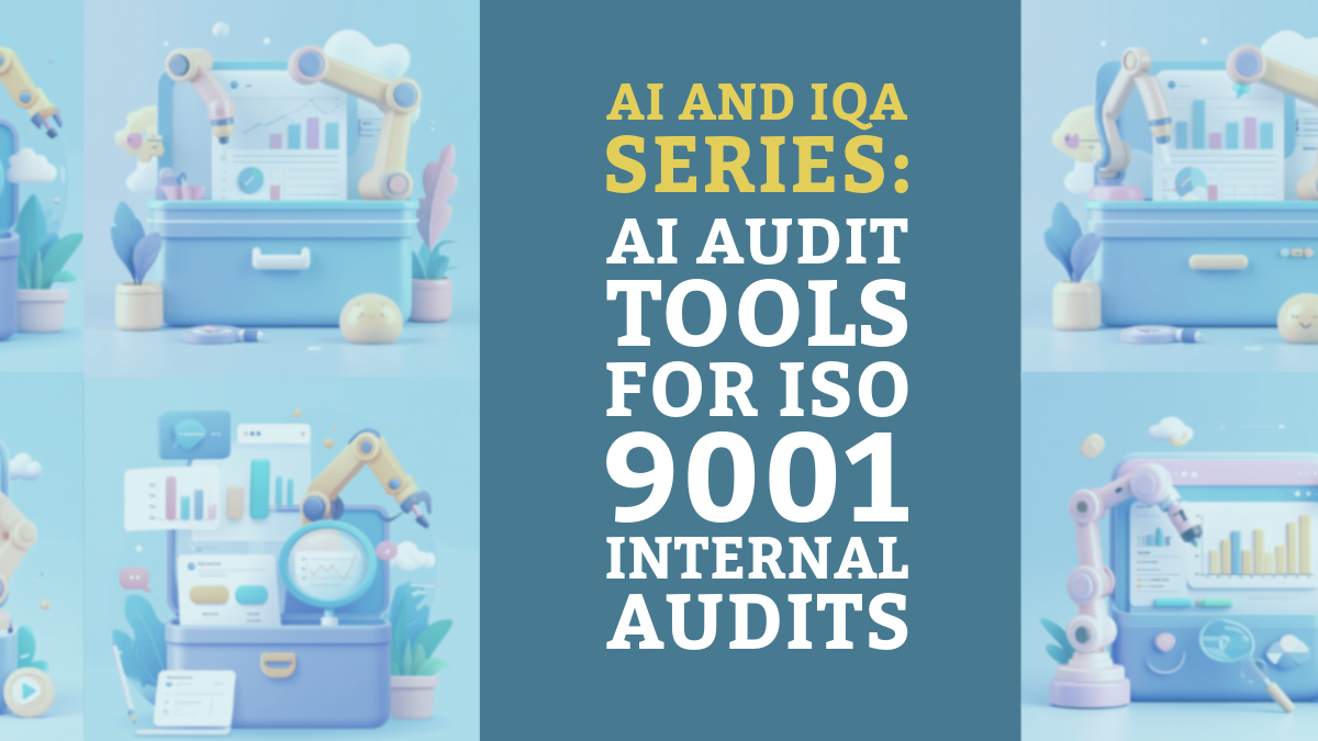 AI and IQA Series: 10 AI Audit Tools for ISO 9001 Internal Audits ...
